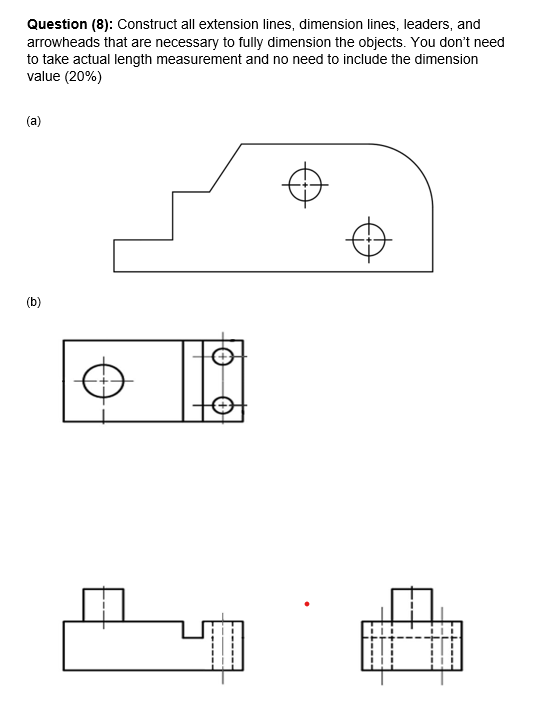 Solved Question (8): Construct all extension lines, | Chegg.com