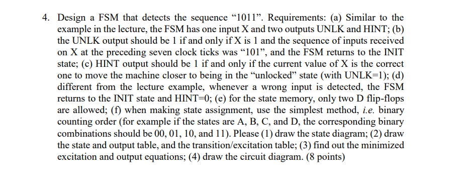 Solved 4. Design a FSM that detects the sequence “1011”. | Chegg.com
