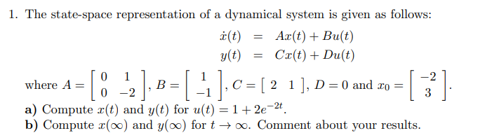 Solved The state-space representation of a dynamical system | Chegg.com
