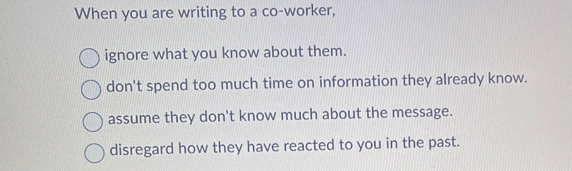 Solved When you are writing to a co-worker,ignore what you | Chegg.com