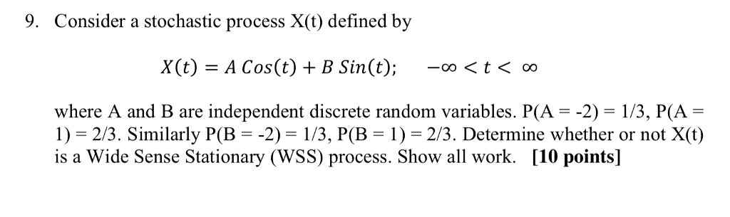 Solved 9. Consider a stochastic process X(t) defined by X(t) | Chegg.com