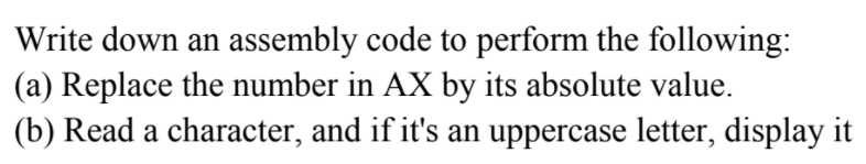 Solved Write down an assembly code to perform the following: | Chegg.com