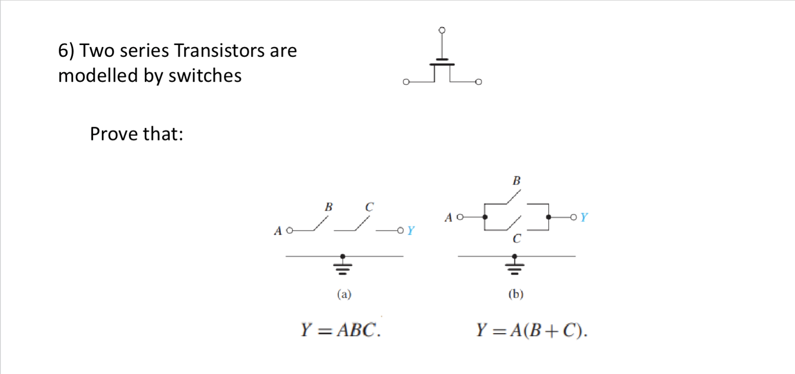 Solved 6) Two series Transistors are modelled by switches | Chegg.com