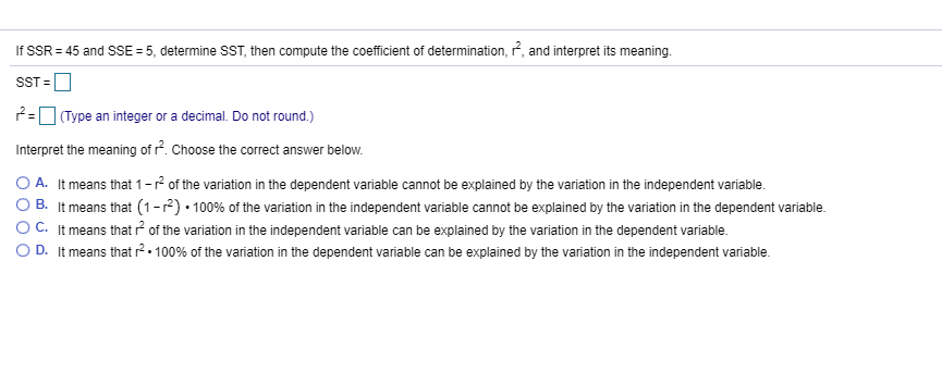 Solved If Ssr 45 And Sse 5 Determine Sst Then Compute The