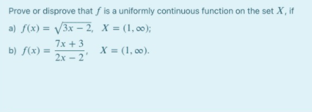 Solved Prove or disprove that f is a uniformly continuous | Chegg.com