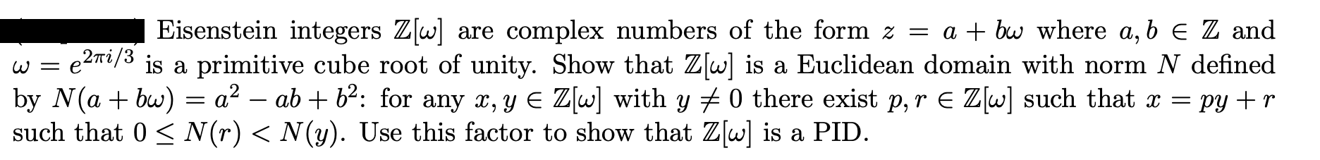 Solved е Eisenstein integers Z[w] are complex numbers of the | Chegg.com
