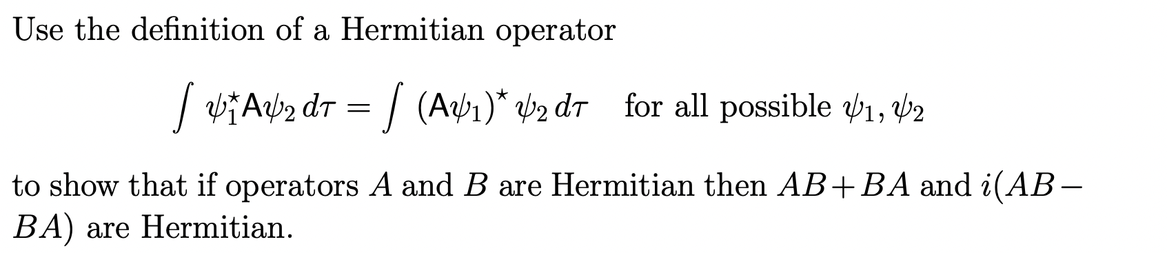 Solved Use the definition of a Hermitian operator | Chegg.com