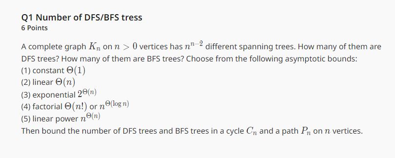 Solved Q1 Number of DFS/BFS tress 6 Points A complete graph | Chegg.com