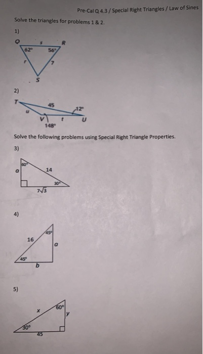 Solved Pre-Cal Q4.3/Special Right Triangles/Law of Sines | Chegg.com