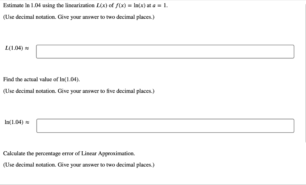Solved Estimate In 1.04 using the linearization L(x) of f(x) | Chegg.com