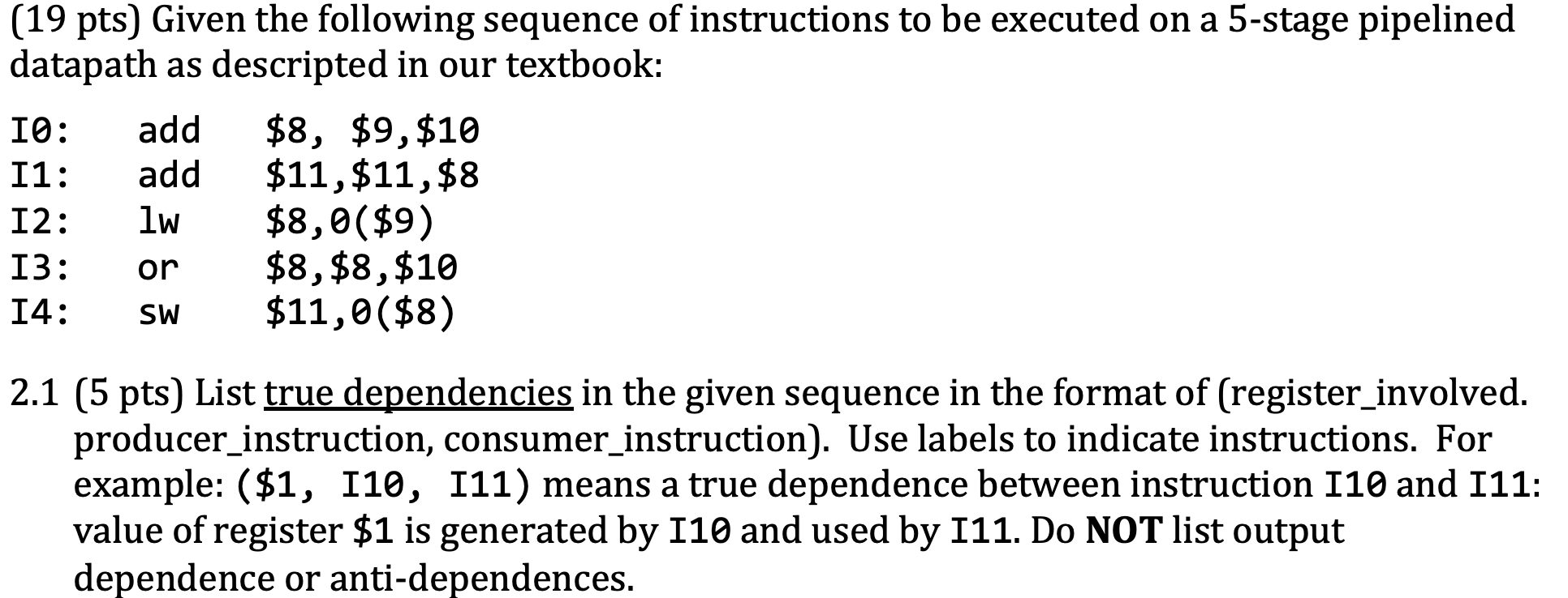 Solved (19 pts) Given the following sequence of instructions | Chegg.com