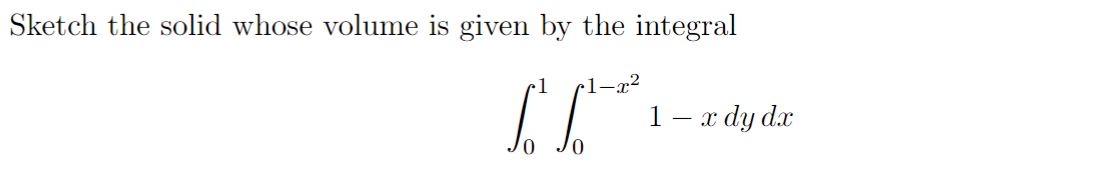 Solved Sketch the solid whose volume is given by the | Chegg.com