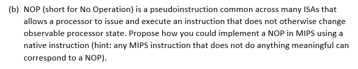 Solved (b) NOP (short for No Operation) is a | Chegg.com