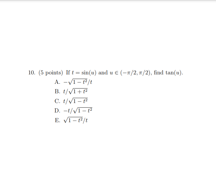 Solved 10. (5 points) If t=sin(u) and u∈(−π/2,π/2), find | Chegg.com
