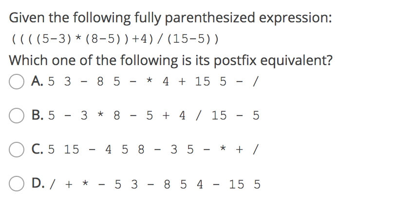 Solved Given the following fully parenthesized expression: | Chegg.com