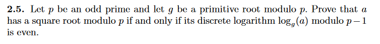 Solved 2.5. Let p be an odd prime and let g be a primitive | Chegg.com