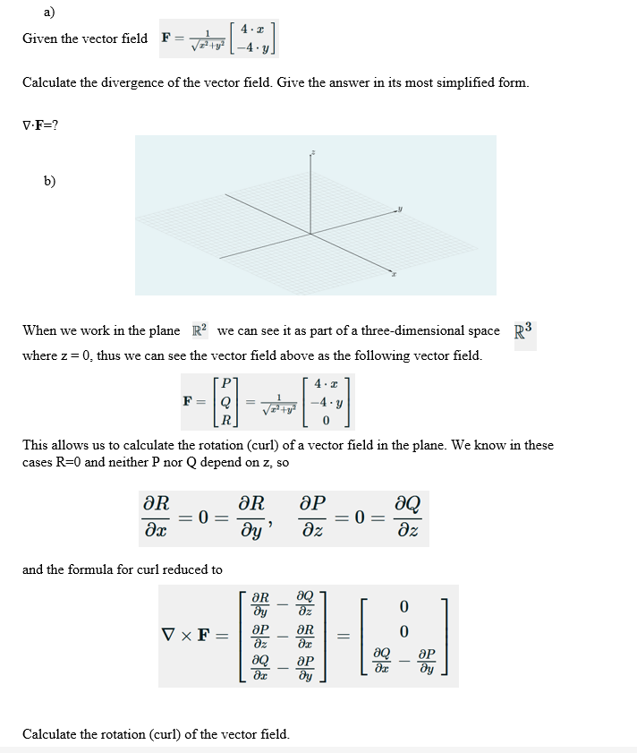 Solved Given the vector field F=x2+y21[4⋅x−4⋅y] Calculate | Chegg.com