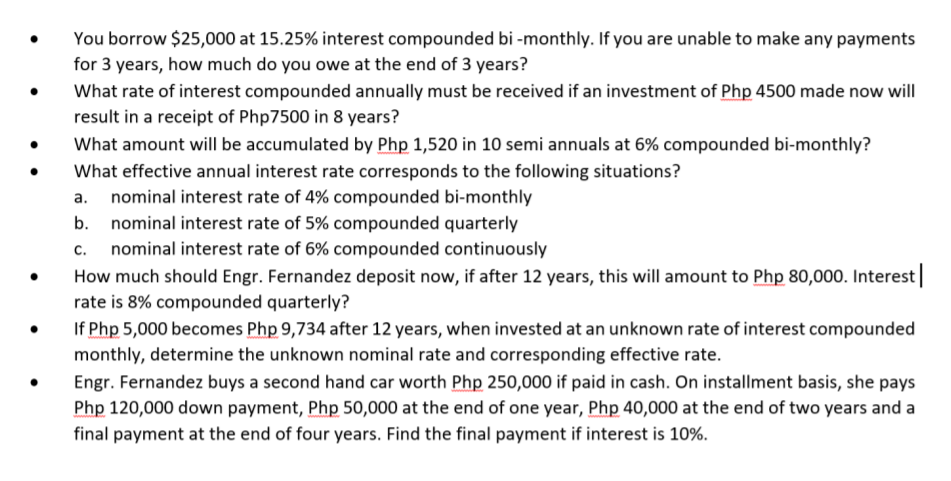 Solved You borrow $25,000 at 15.25% interest compounded | Chegg.com