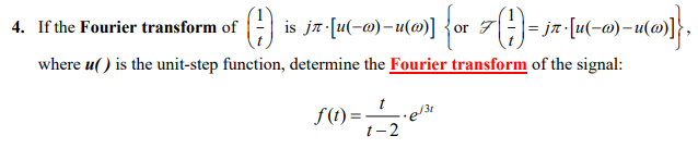 Solved If the Fourier transform of 1 t is j u u | Chegg.com