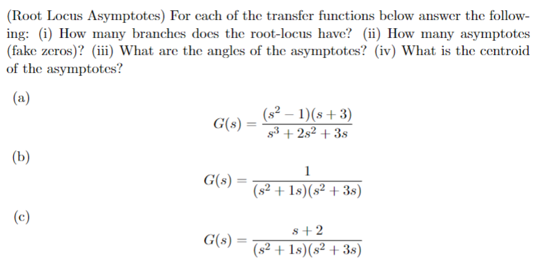 Solved (Root Locus Asymptotes) For each of the transfer | Chegg.com