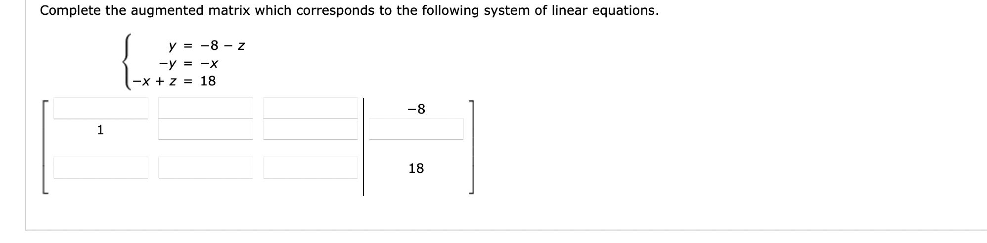 Solved Complete the augmented matrix which corresponds to | Chegg.com