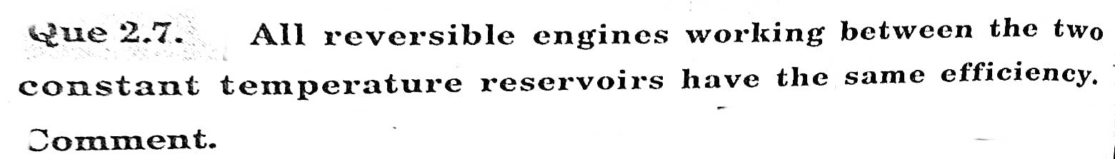 Solved Que 2.7. All reversible engines working between the | Chegg.com