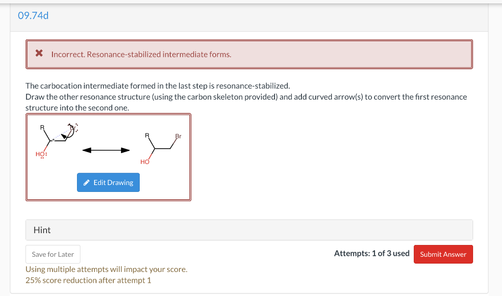 Solved Incorrect. Resonance-stabilized intermediate forms. | Chegg.com