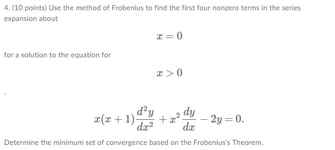 Solved Use the method of Frobenius to find the first four | Chegg.com