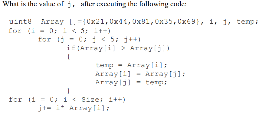 Solved What is the value of j, after executing the following | Chegg.com