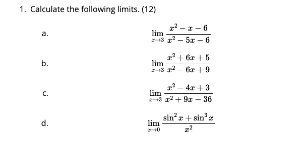 Solved 1. Calculate the following limits. (12) a. b. | Chegg.com