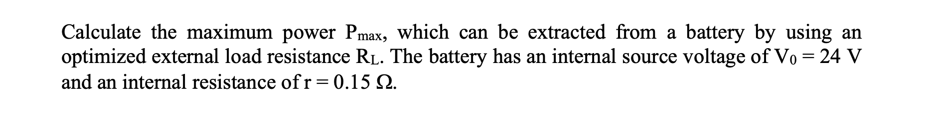 Solved , Calculate the maximum power Pmax, which can be | Chegg.com