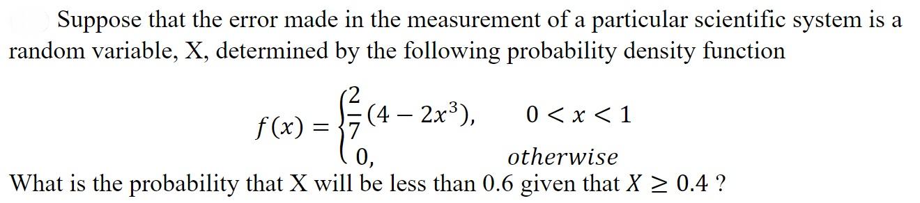 Solved Suppose that the error made in the measurement of a | Chegg.com