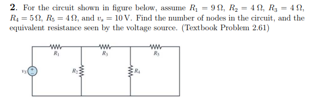 Solved 2. For the circuit shown in figure below, assume R, = | Chegg.com