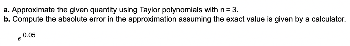 Solved a. Approximate the given quantity using Taylor | Chegg.com