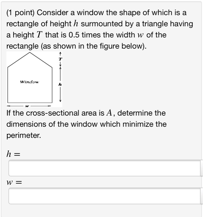 Solved (1 point) Consider a window the shape of which is a | Chegg.com