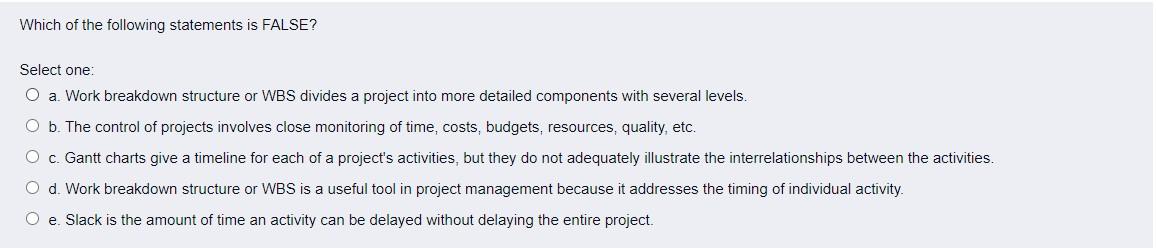 Solved Which of the following statements is FALSE? Select | Chegg.com
