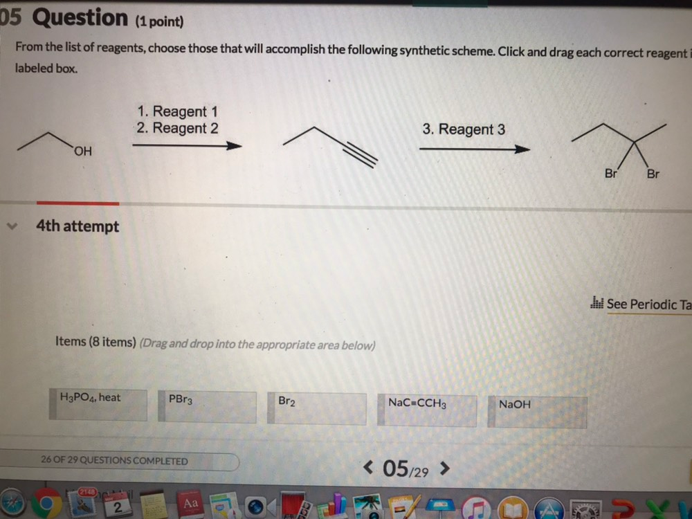 Solved 05 Question (1 point) From the list of reagents, | Chegg.com