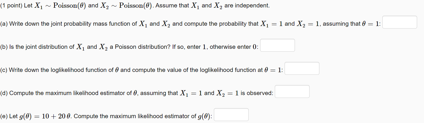 Solved (1 point) Let X1 ~ Poisson(0) and X2 ~ Poisson(). | Chegg.com