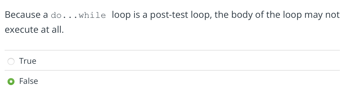 Solved Because a do. . ﻿while loop is a post-test loop, the | Chegg.com