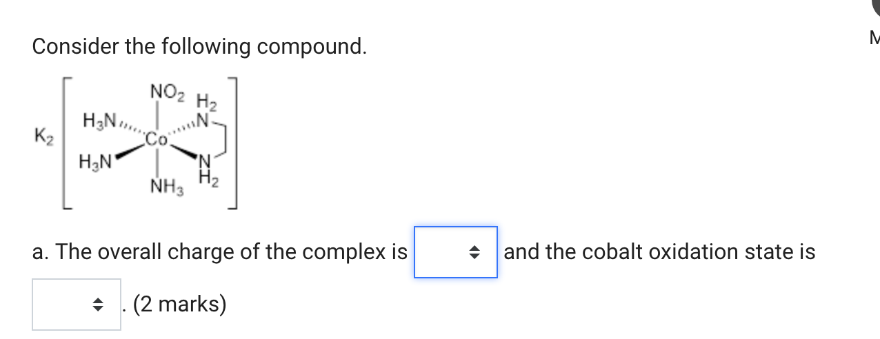 Solved M Consider the following compound. NOZ H2 H3N... K2 | Chegg.com