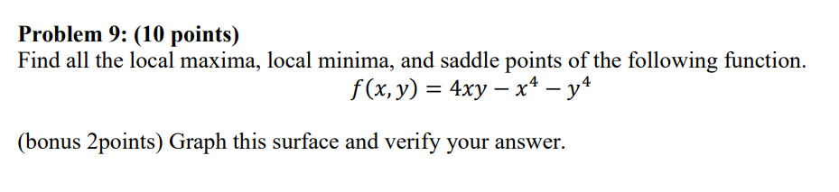 Solved Problem 9: (10 points) Find all the local maxima, | Chegg.com