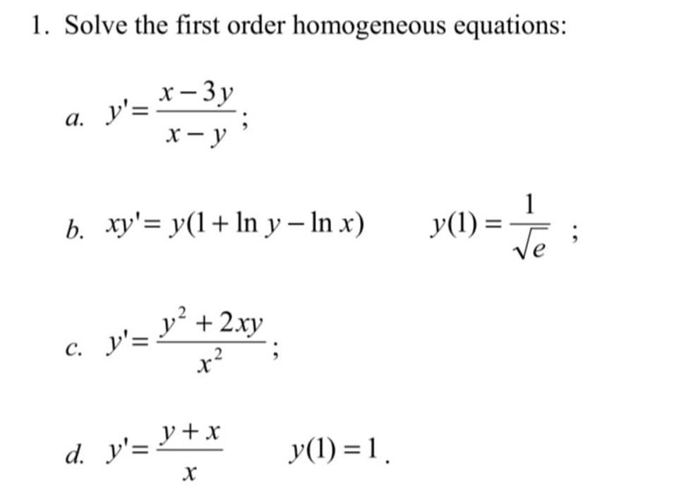 Solved Solve the first order homogeneous | Chegg.com Solved Solve the first order homogeneous | Chegg.com