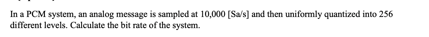 Solved In a PCM system, an analog message is sampled at | Chegg.com