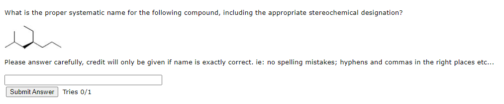 Solved What is the proper systematic name for the following | Chegg.com