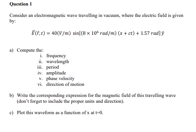 Solved Question 1 Consider an electromagnetic wave | Chegg.com