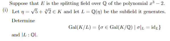 Solved Suppose that E is the splitting field over Q of the | Chegg.com