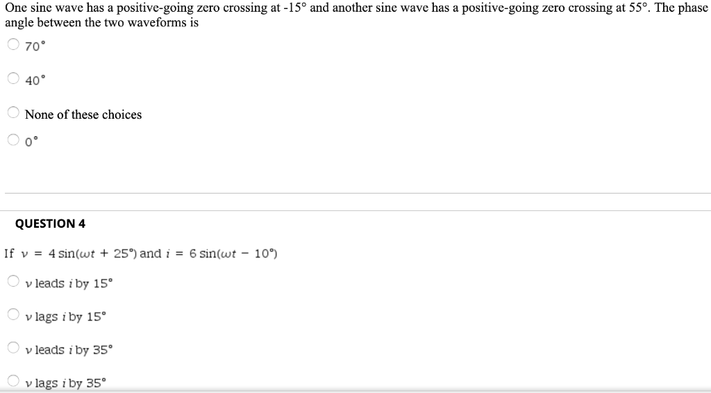 Solved One Sine Wave Has A Positive Going Zero Crossing At 