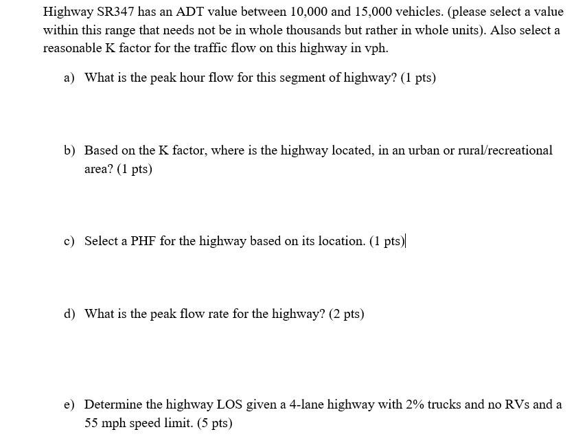 Solved Highway SR347 has an ADT value between 10,000 and | Chegg.com