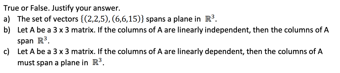 Solved True or False. Justify your answer. a) The set of | Chegg.com