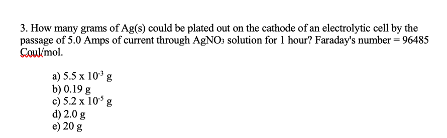 Solved 3. How many grams of Ag(s) could be plated out on the | Chegg.com